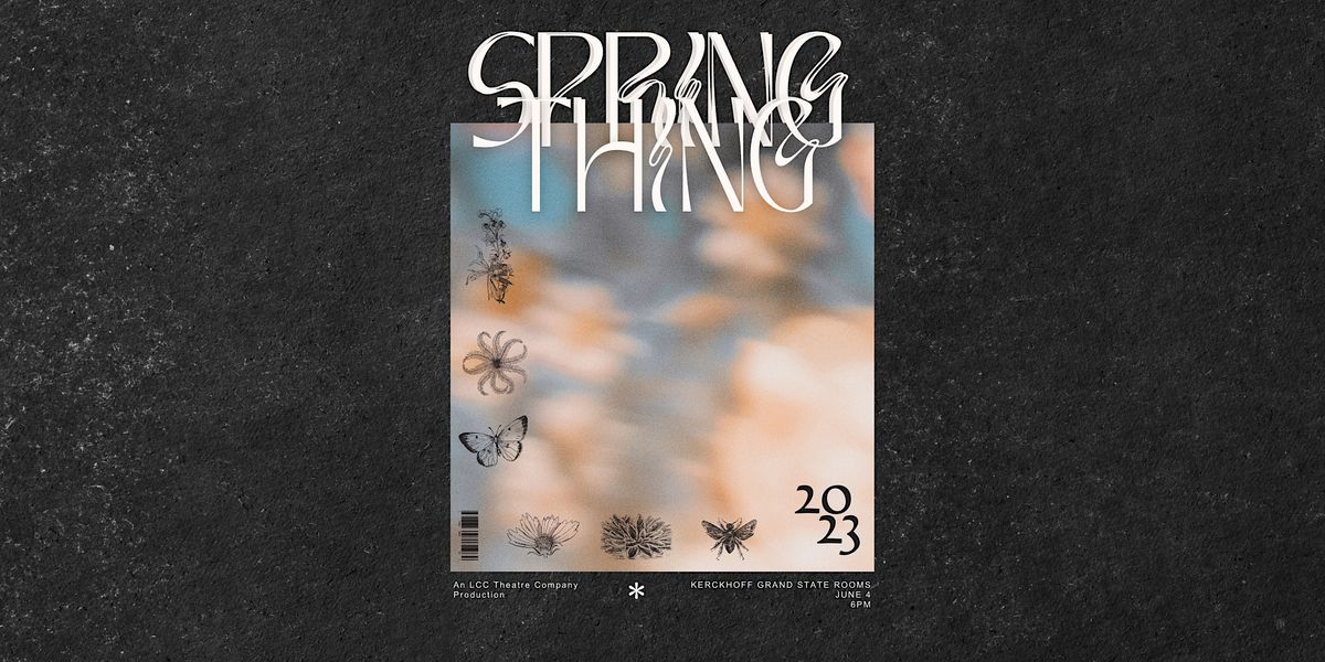 Spring Thing 2023 | LCC Theatre Company | Kerckhoff Hall, Los Angeles ...