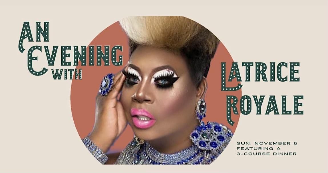 Latrice Royale: An Evening With Latrice Royale at Boozehounds Palm ...