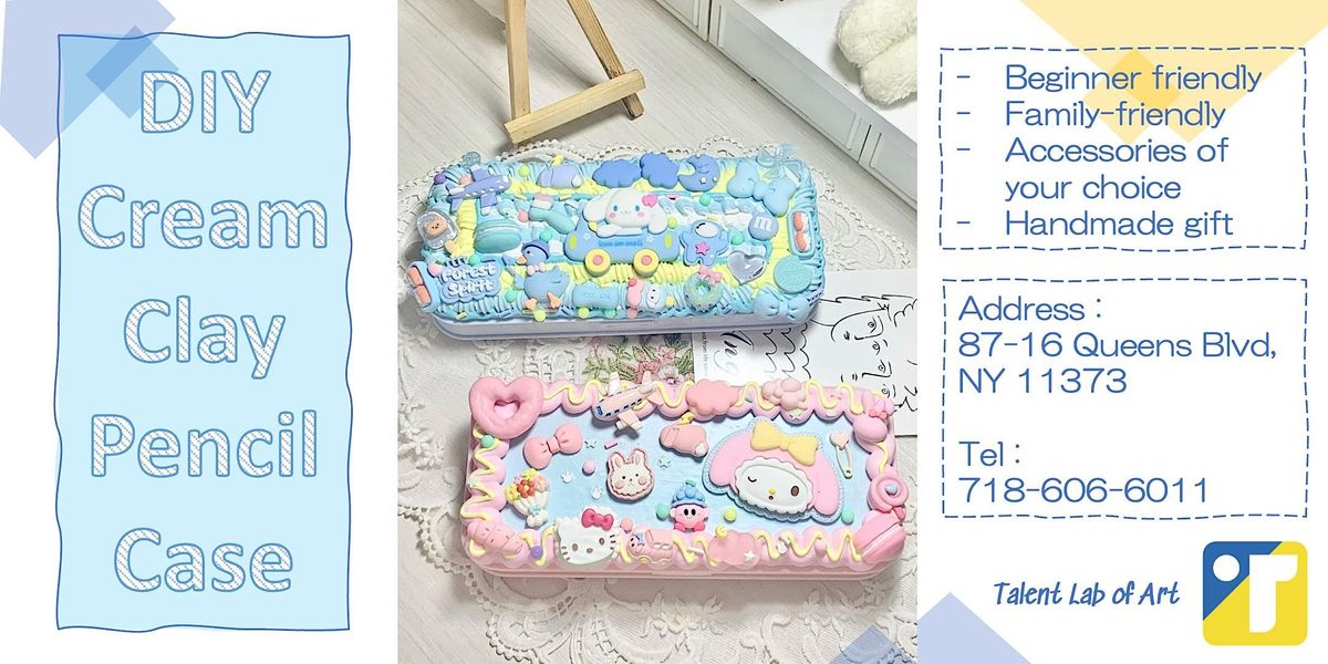 DIY Studio | Whipped cream clay Pencil Case | 87-16 Queens Blvd | March ...