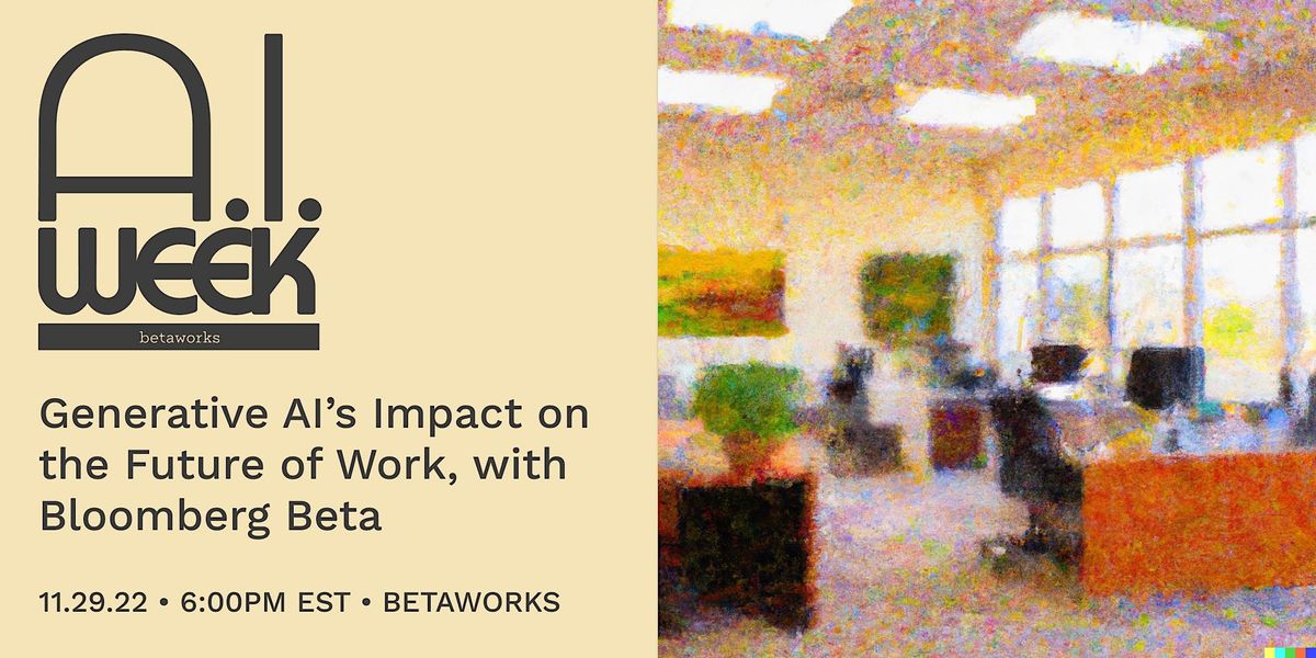 AI Week: Generative AI’s Impact on the Future of Work, with Bloomberg ...