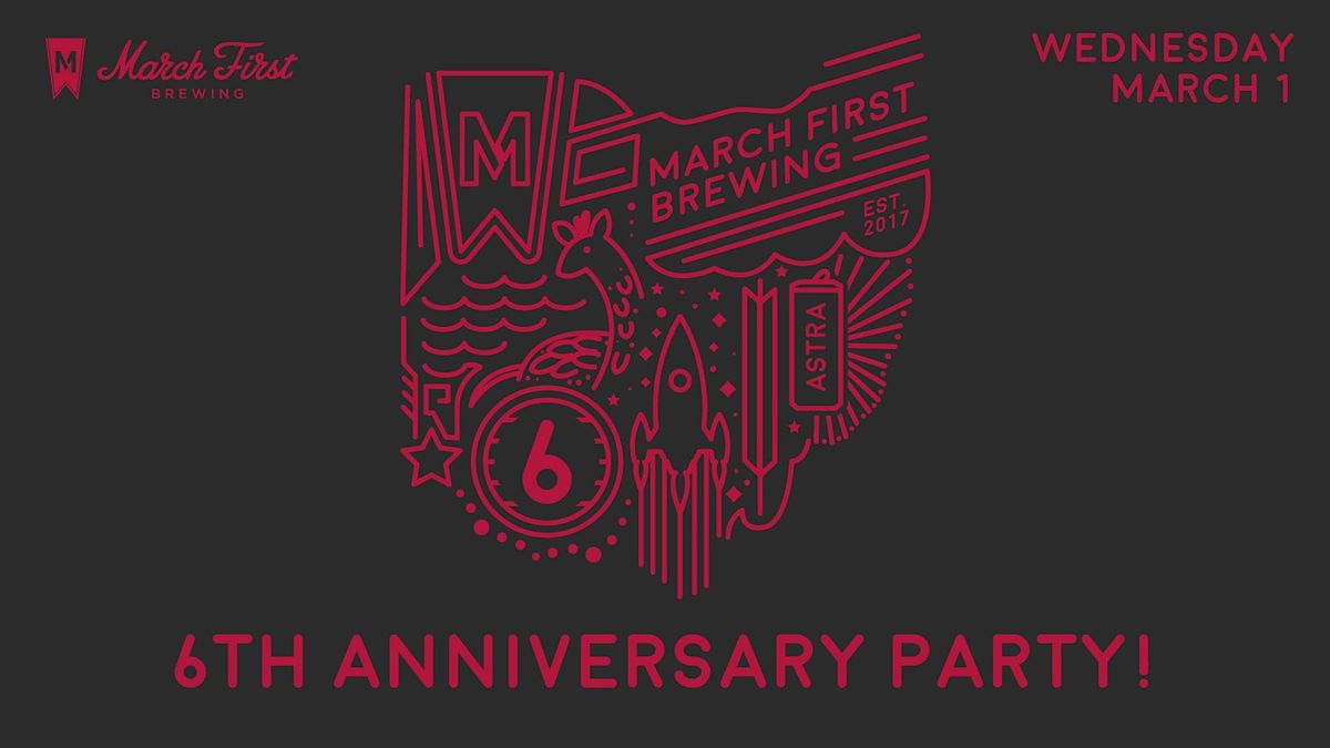 March First Brewing 6th Anniversary at March First Brewing and ...