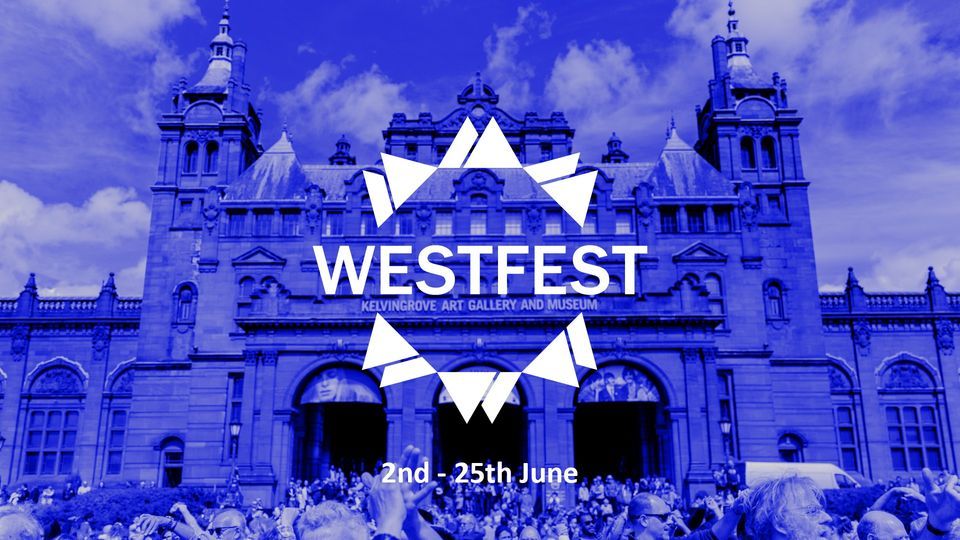 WestFest 2023 | 2nd to 25th June (save the date!) at West End, Glasgow on 2nd June, 2023