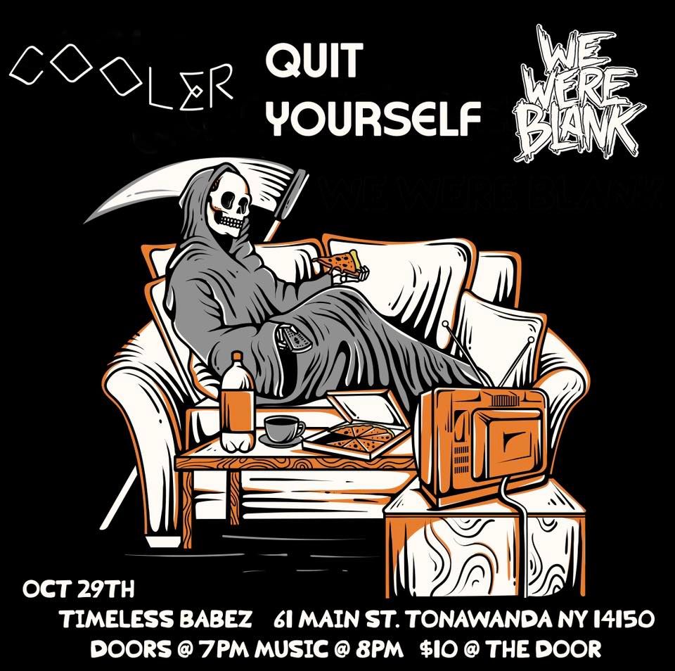 Quit Yourself/Cooler/We Were Blank | Timeless Babez, Tonawanda, NY ...