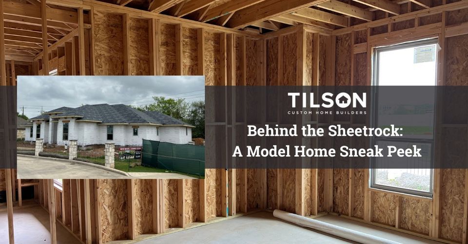 Behind the Sheetrock: A Model Home Sneak Peek at Tilson Homes (San ...