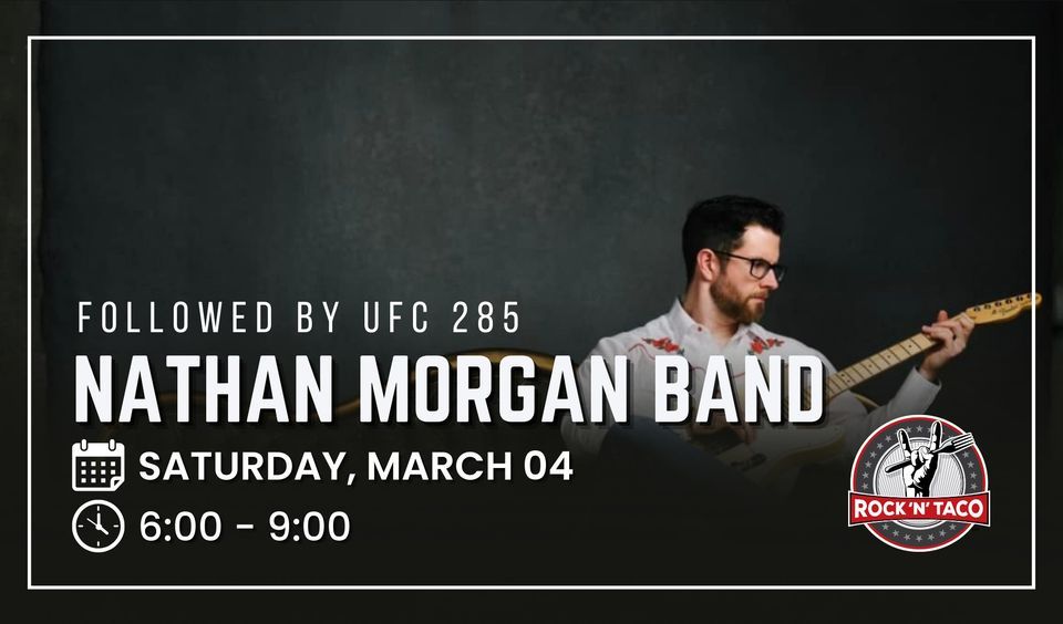 Nathan Morgan Band LIVE! at Rock N Taco Roswell on 4th March, 2023