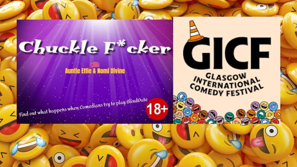 Chuckle F*cker at The Britannia Panopticon Music Hall, Glasgow on 14th ...