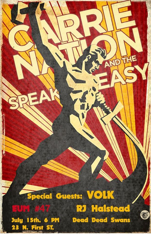 EUM #47 - Carrie Nation & the Speakeasy / VOLK / RJ Halstead / Dead ...