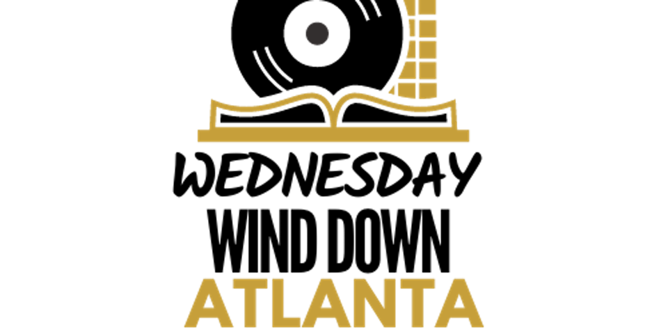 Wednesday Winddown at the Underground Atlanta | 50 Upper Alabama Street ...