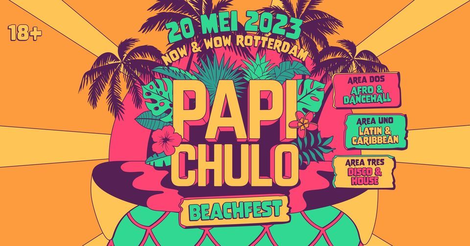Papi Chulo Fest 2023 (Indoor) | Now&Wow Club, Rodenrijs, ZH | May 20, 2023