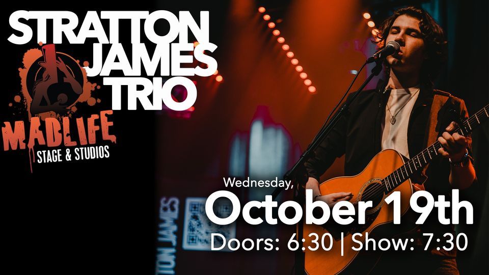 Stratton James Trio @ Madlife Stage and Studios | MadLife Stage & Studios, Woodstock, GA ...