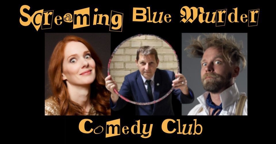 Screaming Blue Murder Comedy Club - November 2022 | Dorking Halls ...