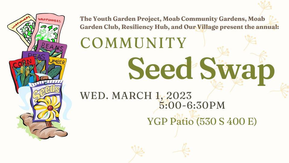 2023 Community Seed Swap | 530 S 400 E, Moab, UT 84532-3003, United ...