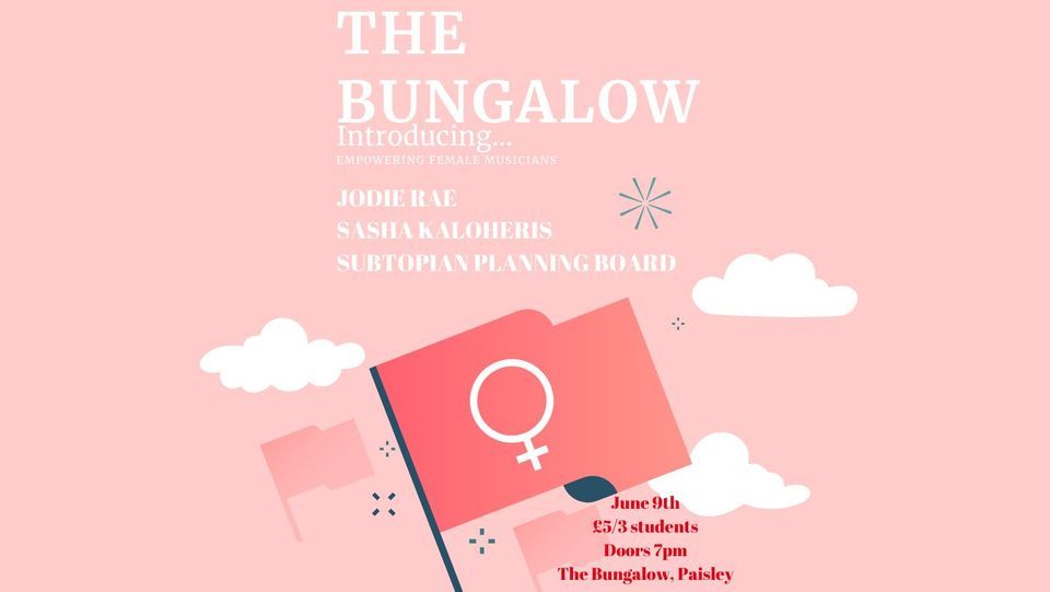 Bungalow Introducing: Empowering Female Musicians | 15 Shuttle Street ...
