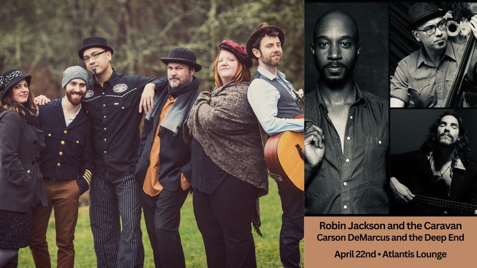 Robin Jackson and the Caravan w Carson DeMarcus and the Deep End at ...