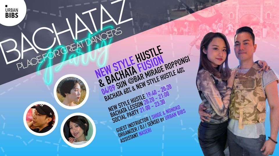 Fusion Bachata & New Style Hustle @Bar Mirage at Bar Mirage Roppongi, Tokyo on 9th April, 2023
