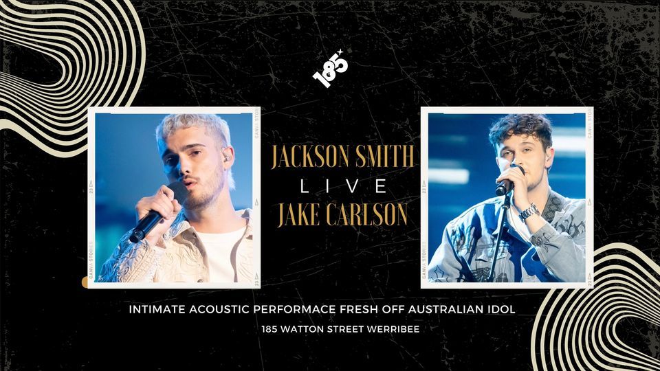Jackson Smith + Jake Carlson (Australian Idol) Live in Werribee | 185 ...