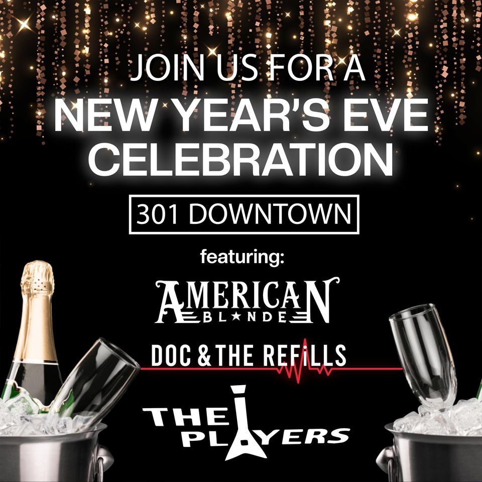 New Years Eve Celebration | American Blonde, Doc and The Refills, & The ...