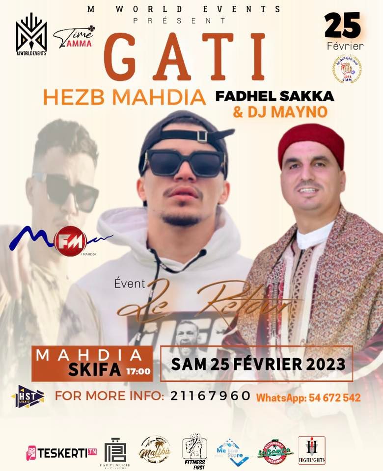 Le RETOUR - GATI & HEZB MAHDIA- FADHEL SAKKA- DJ MAYNO | Skifa, Sfax, TU | February 25, 2023
