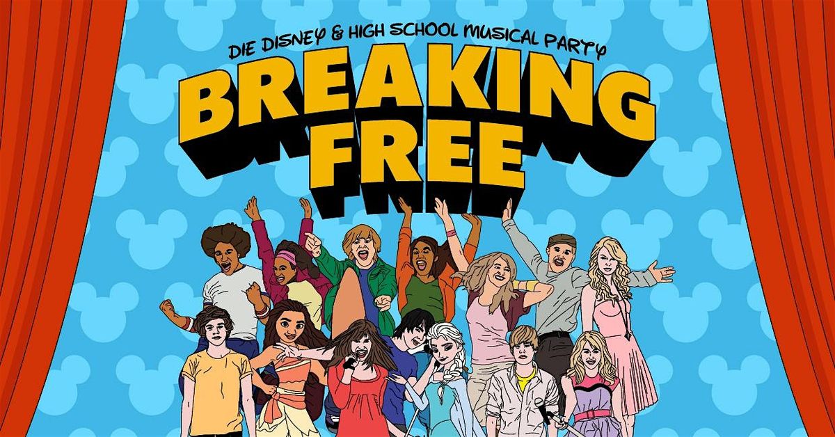 Breaking Free - die Disney- und High School Musical Party in Krefeld at ...