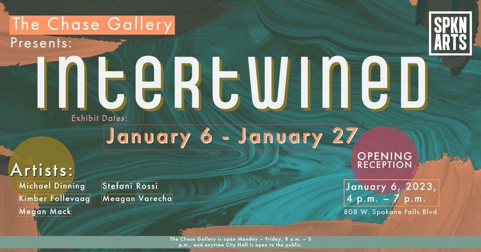 The Chase Gallery Presents: Intertwined | Chase Gallery, Spokane, WA ...