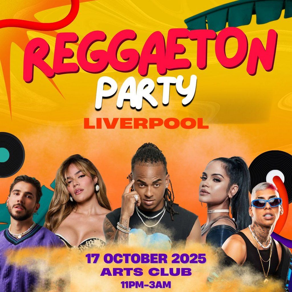 Reggaeton Party (Liverpool) October 2025 at Arts Club, Liverpool on ...