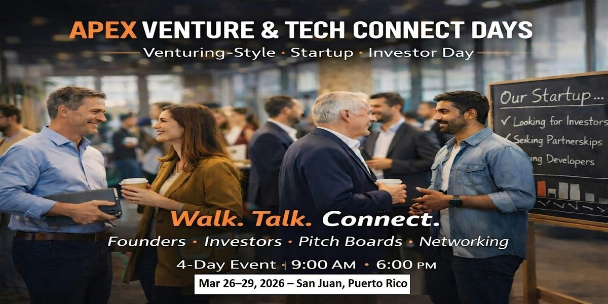Apex Venture & Tech Connect Days in San Juan, Puerto Rico at The St ...
