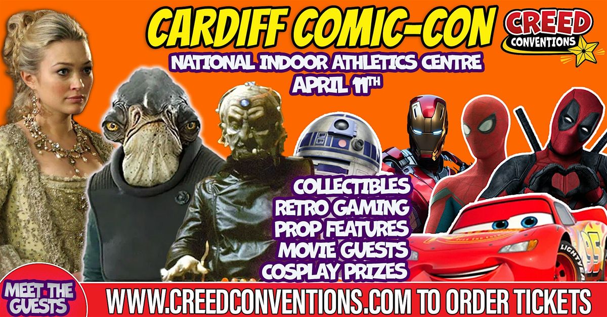 Cardiff Creed Comic Con - April 2026 at National Indoor Athletics ...