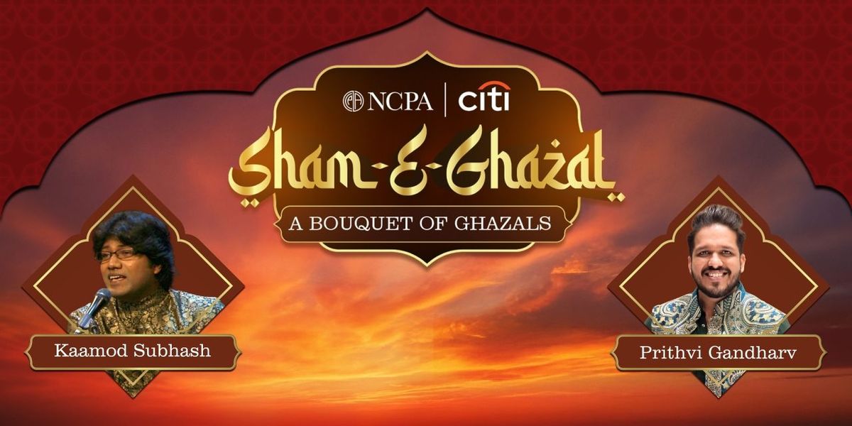 Sham-e-Ghazal: A Bouquet of Ghazals | Experimental Theatre: NCPA ...