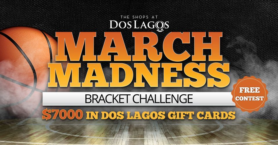 MARCH MADNESS 2023 - Free Contest at The Shops at Dos Lagos, Corona on ...