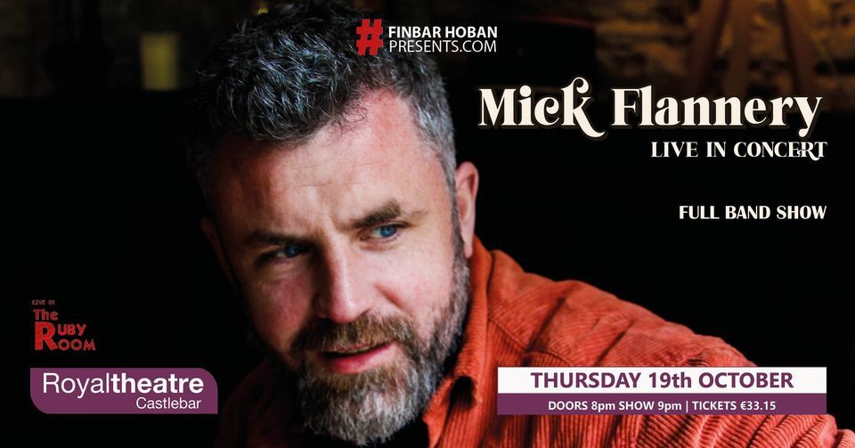 SOLD OUT***Mick Flannery Full Band show at The Ruby Room Castlebar | TF Royal Hotel & Theatre ...