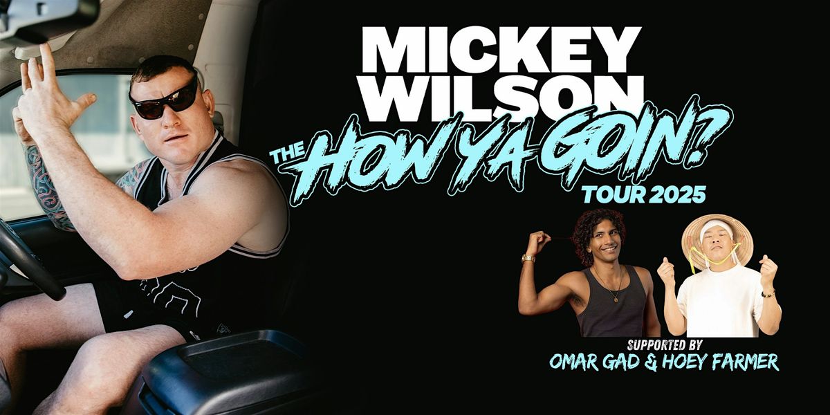 Mickey Wilson | The How Ya Goin Tour 2025 [BRISBANE] at Good Chat Comedy Club, Petrie Terrace on ...