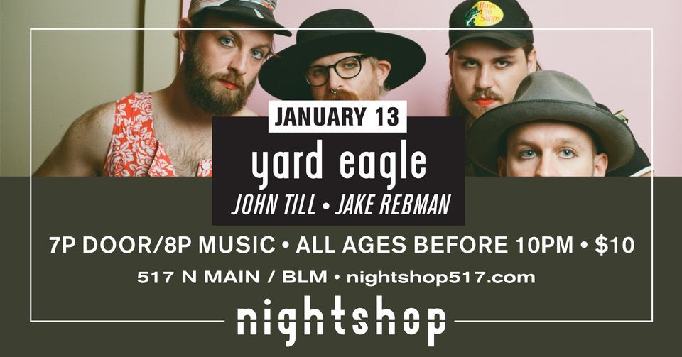 YARD EAGLE, JOHN TILL, JAKE REBMAN at nightshop, Bloomington on 13th ...