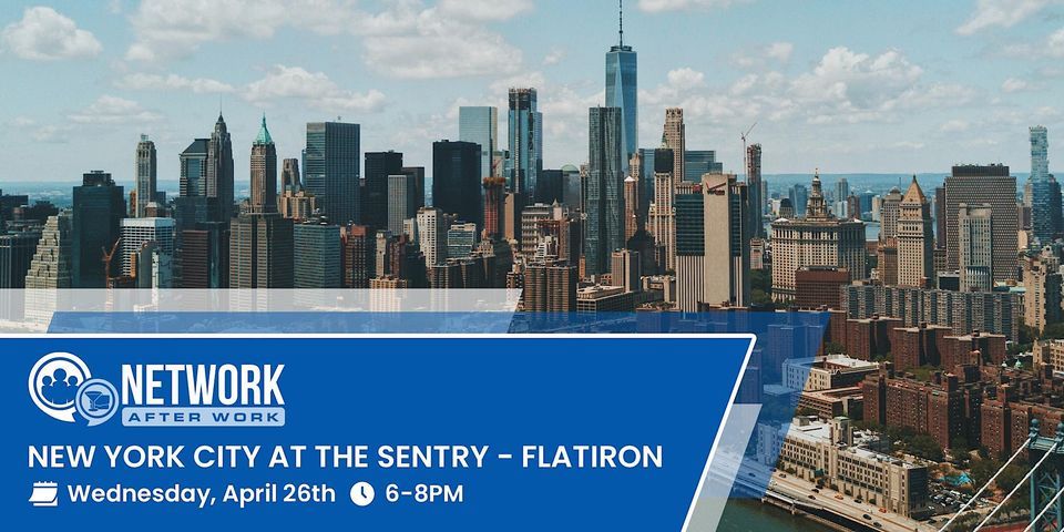 Network After Work New York City at The Sentry - Flatiron | 37th W 24th ...