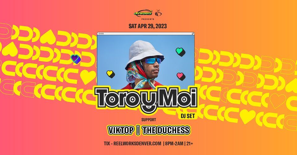 Toro y Moi [DJ Set] w/ Viktop, The Duchess at Reelworks at REELWORKS ...
