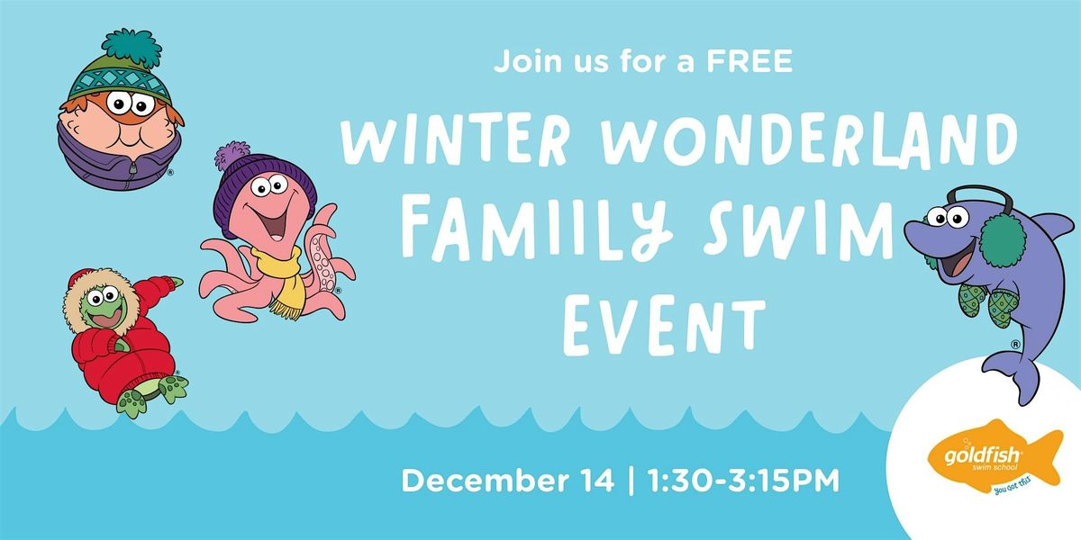 Winter Wonderland Family Swim! at Goldfish Swim School - Sherwood on ...
