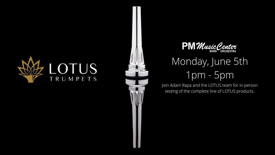 LOTUS Trumpets & Mouthpieces with Adam Rapa at PM Music Center | PM ...