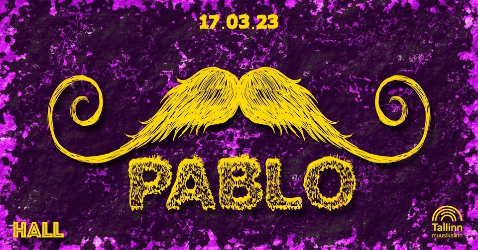 PABLO | HALL, Tallinn, HA | March 17, 2023