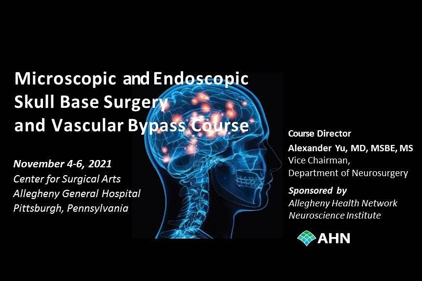 Microscopic/Endoscopic Skull Base Surgery Course and Vascular Bypass Lab | Allegheny General ...