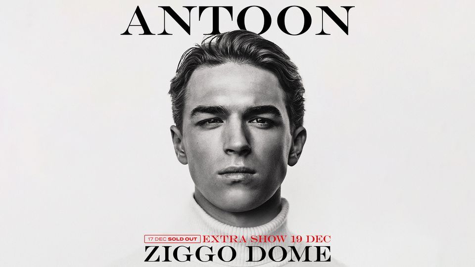 Antoon in de Ziggo Dome | 17 & 19 december 2022 | Ziggo Dome, Amsterdam ...