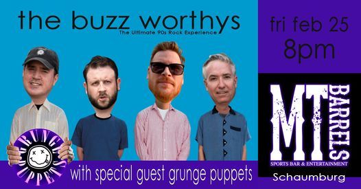 The Buzz Worthys (90s Rock) w/ special guest Grunge Puppets (Nirvana ...