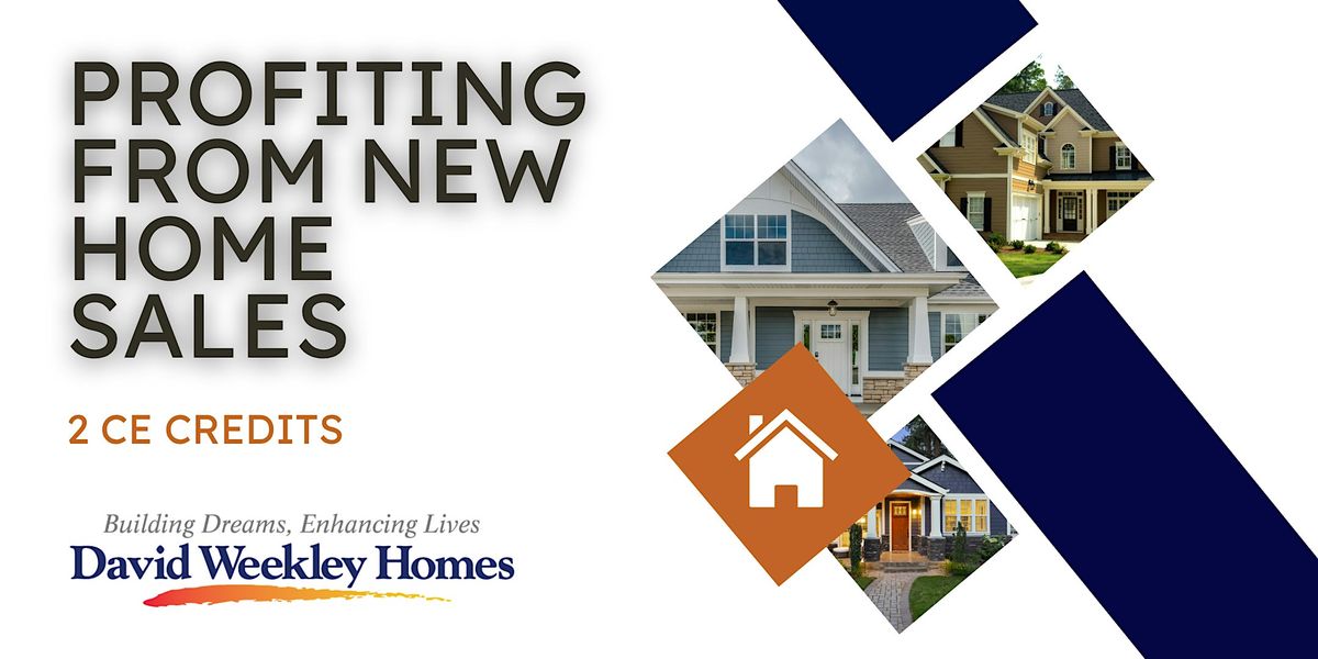 2 CE: Profiting With New Home Sales (FREE) at Cloverleaf - David ...