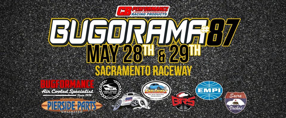 Bugorama #87 Sacramento, CA at Sacramento Raceway Park on 28th May, 2022