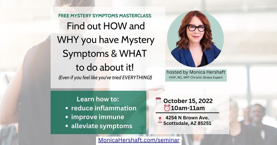 Mystery Symptoms Masterclass: Find out HOW and WHY you have Mystery ...