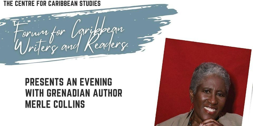 Forum for Caribbean Writers and Readers - An Evening with Merle Collins ...