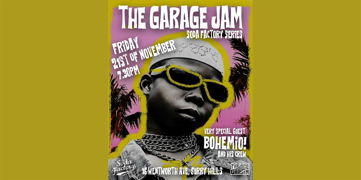 FREE DRINK - The Garage Jam Soda Factory Series at The Soda Factory ...