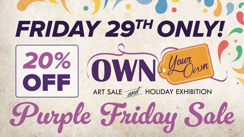 Own Your Own - Purple Friday Sale at Sangre de Cristo Arts & Conference ...