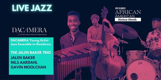 Live Jazz with DACAMERA Young Artists in Residence, the Jalen Baker ...