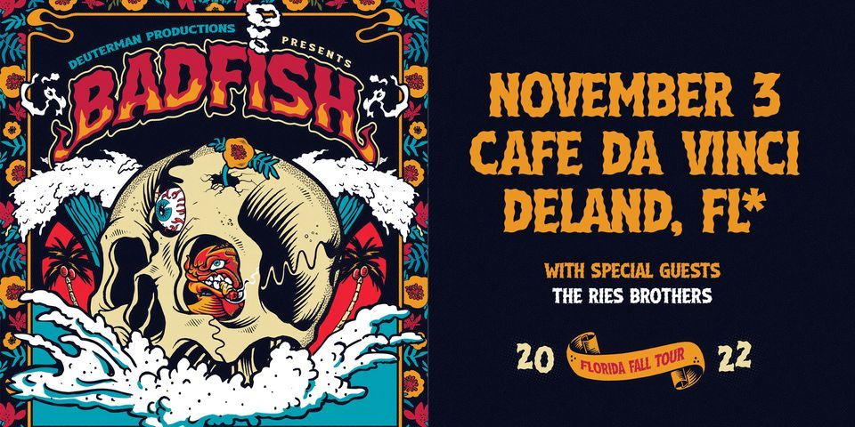 BADFISH "A Tribute to Sublime" w/ The Ries Brothers + Seranation ...