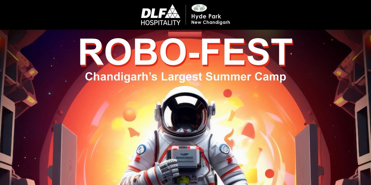 ROBO-FEST 2025 at DLF Hyde Park Estate: Chandigarh on 2nd June, 2025