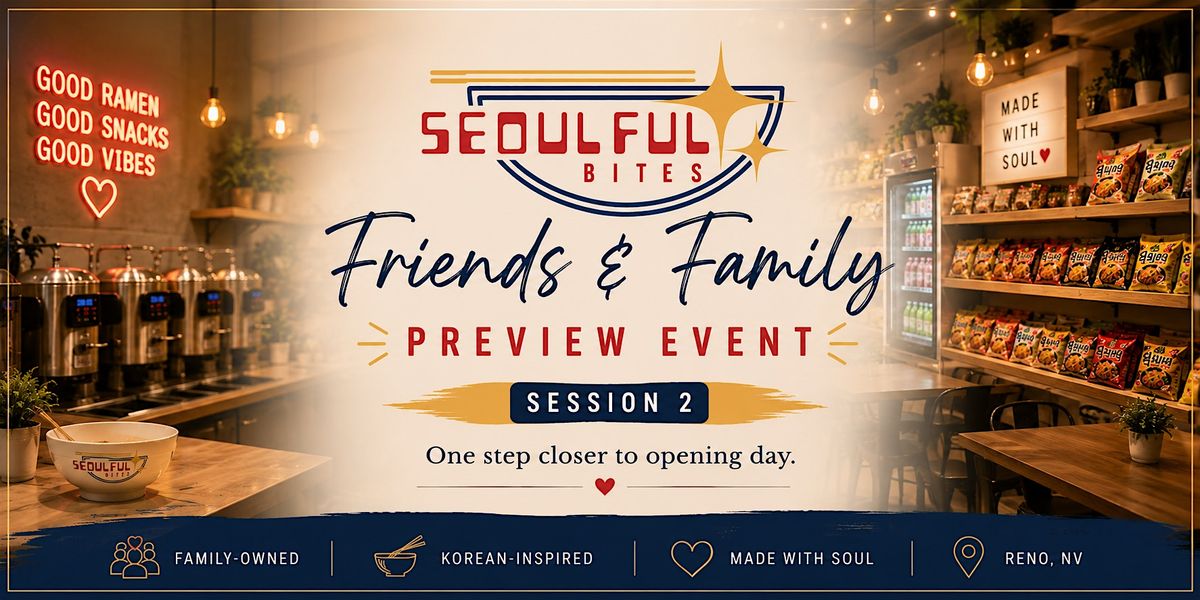 Session 2: Seoulful Bites - Friends & Family Event at Seoulful Bites ...